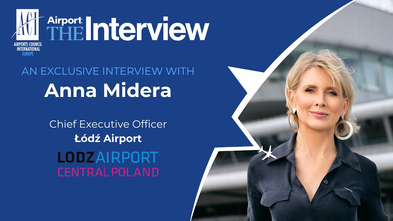 Airport: The Interview | Ph. D. Anna Midera - President & CEO | Łódź ...